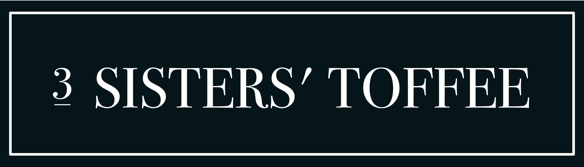 3 SISTERS' TOFFEE